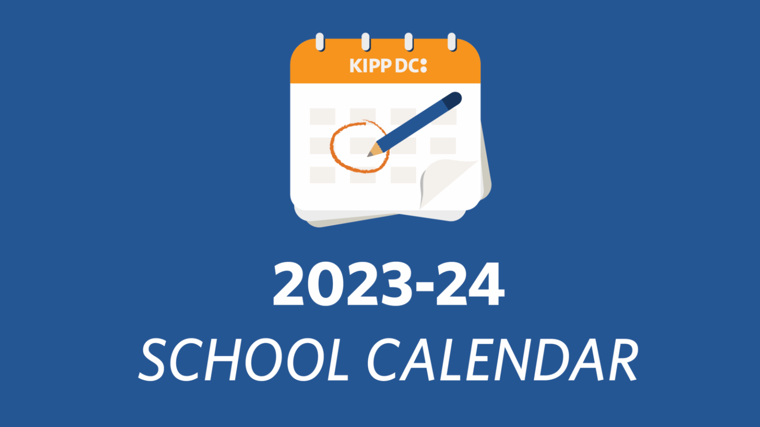 2023-24 School Calendar | KIPP DC